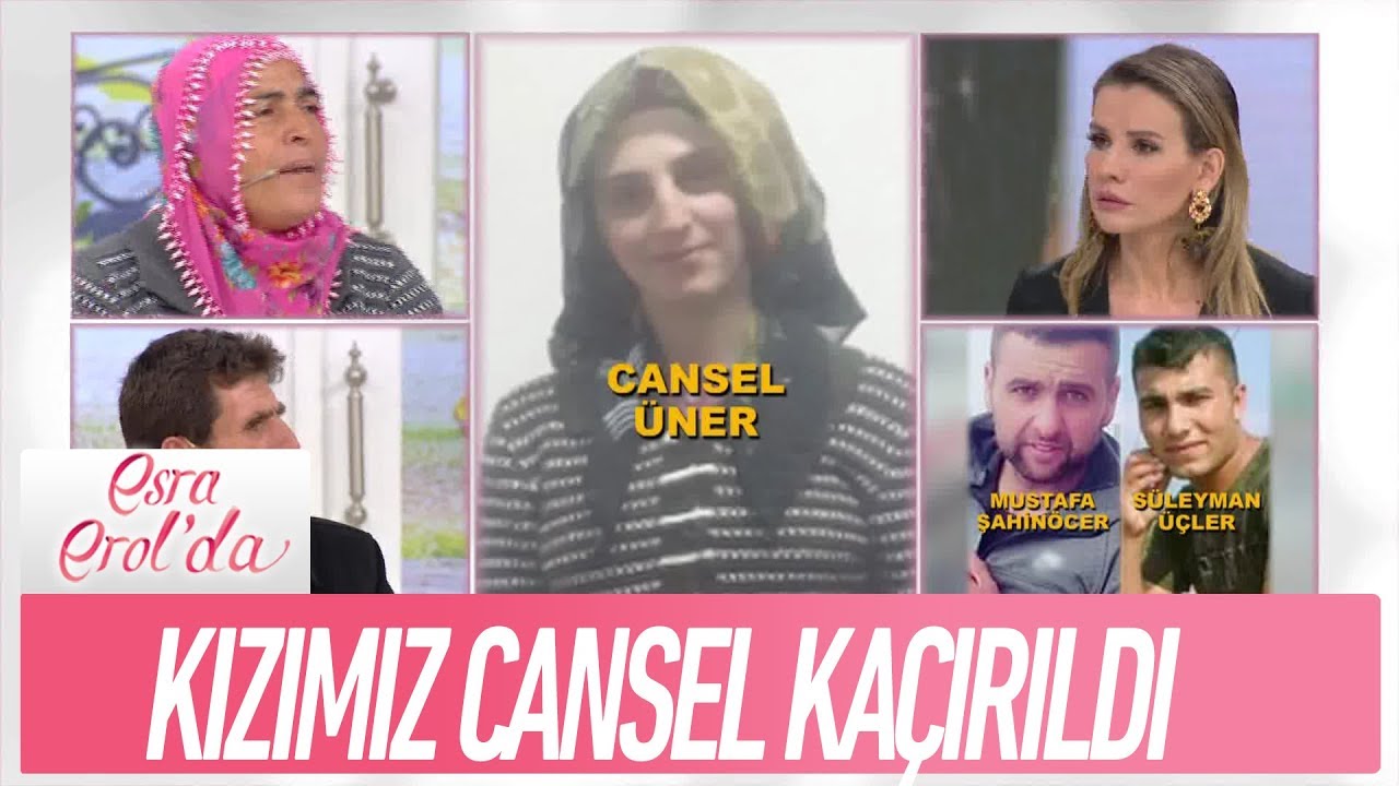 17 Yaşındaki Cansel 6 gün önce kaçırıldı - Esra Erol'da 8 Şubat 2019 ...