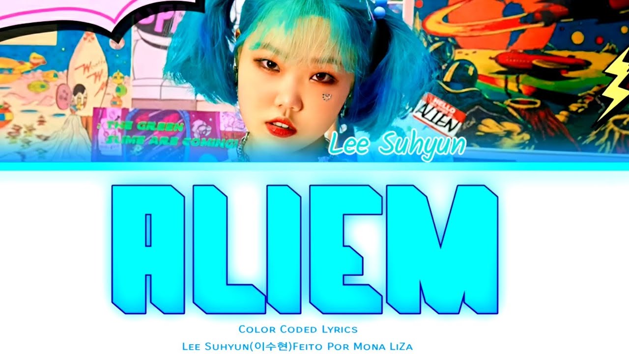LEE SUHYUN "ALIEN" Lyrics (이수현 에일리언 가사) (Color Coded Lyrics) - YouTube