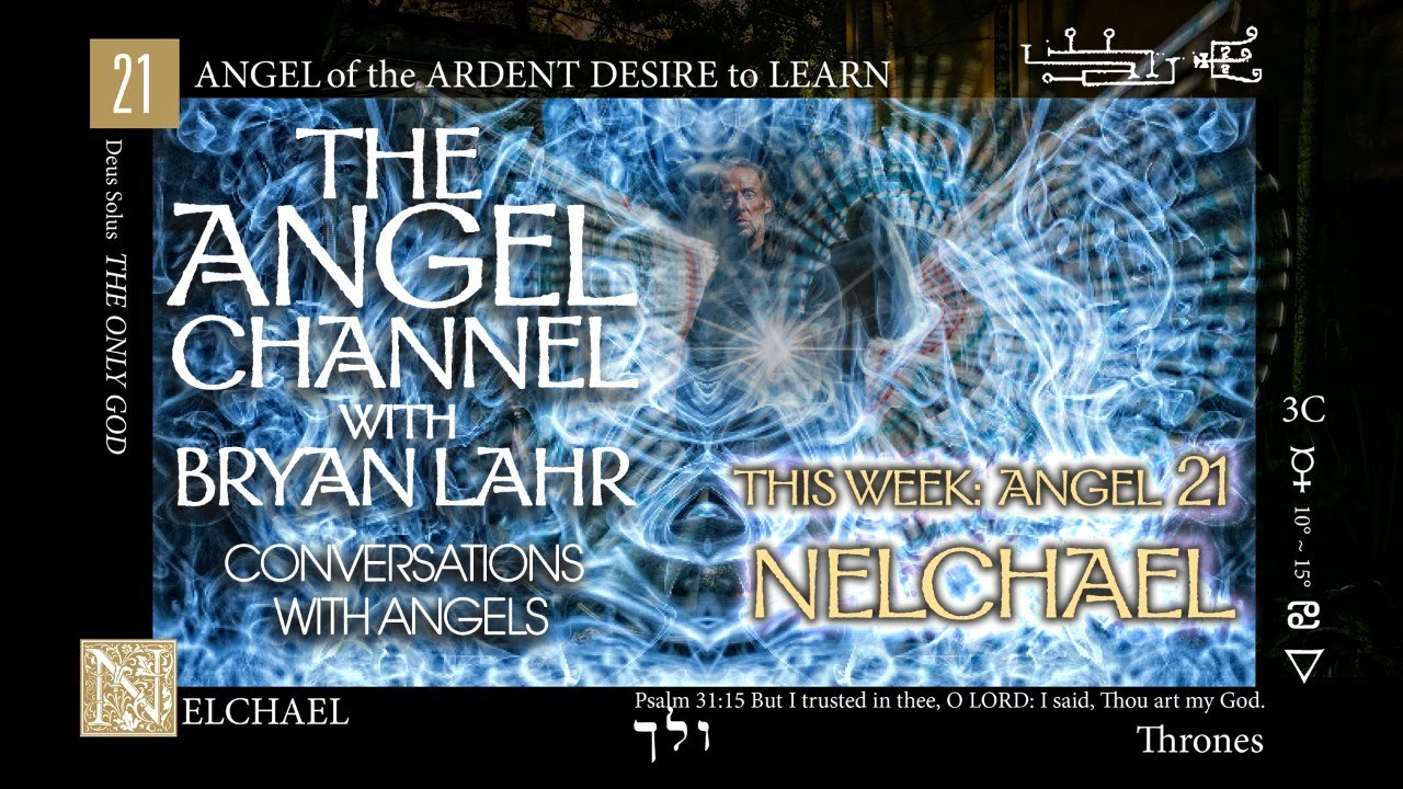 The Angel Channel # 21 Nelchael - Angel of Ardent Desire to Learn - YouTube