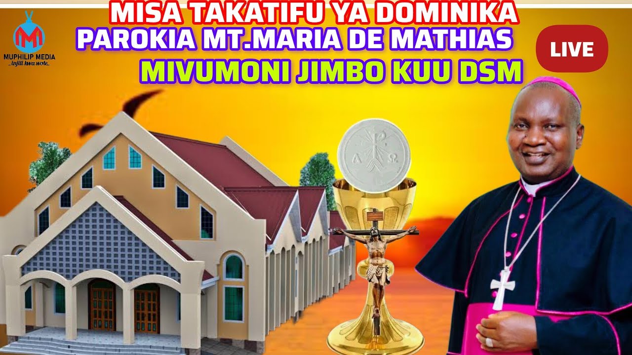 #LIVE:MISA TAKATIFU YA DOMINIKA PAROKIA YA MT.MARIA DE MATHIAS MIVUMONI ...