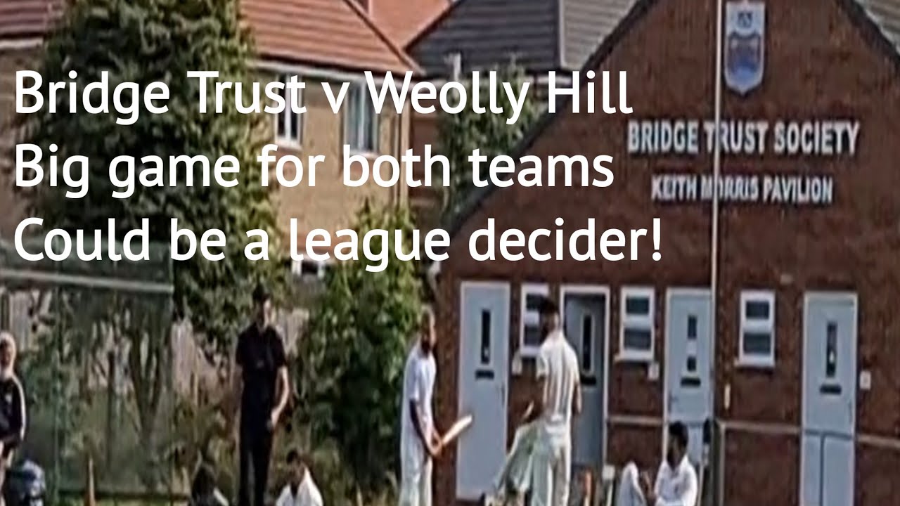 Bridge Trust v Weolley Hill - YouTube