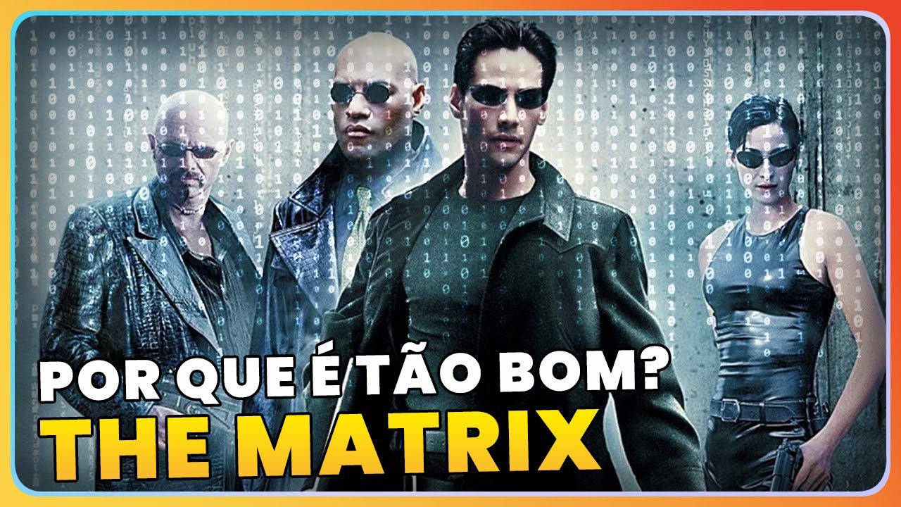 [MATRIX] A Análise Completa do Filme que Mudou a Ficção Científica ...