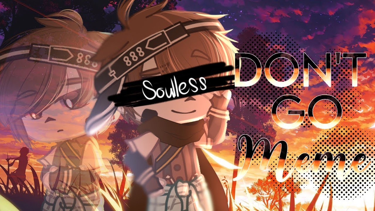 Don't Go Meme || Ink! Sans|| Gacha Life [A bit Off Timing] - YouTube