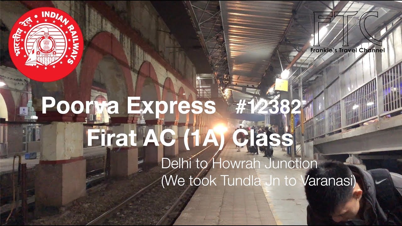 Indian Train Poorva Express #12381 - First AC (1A) - YouTube