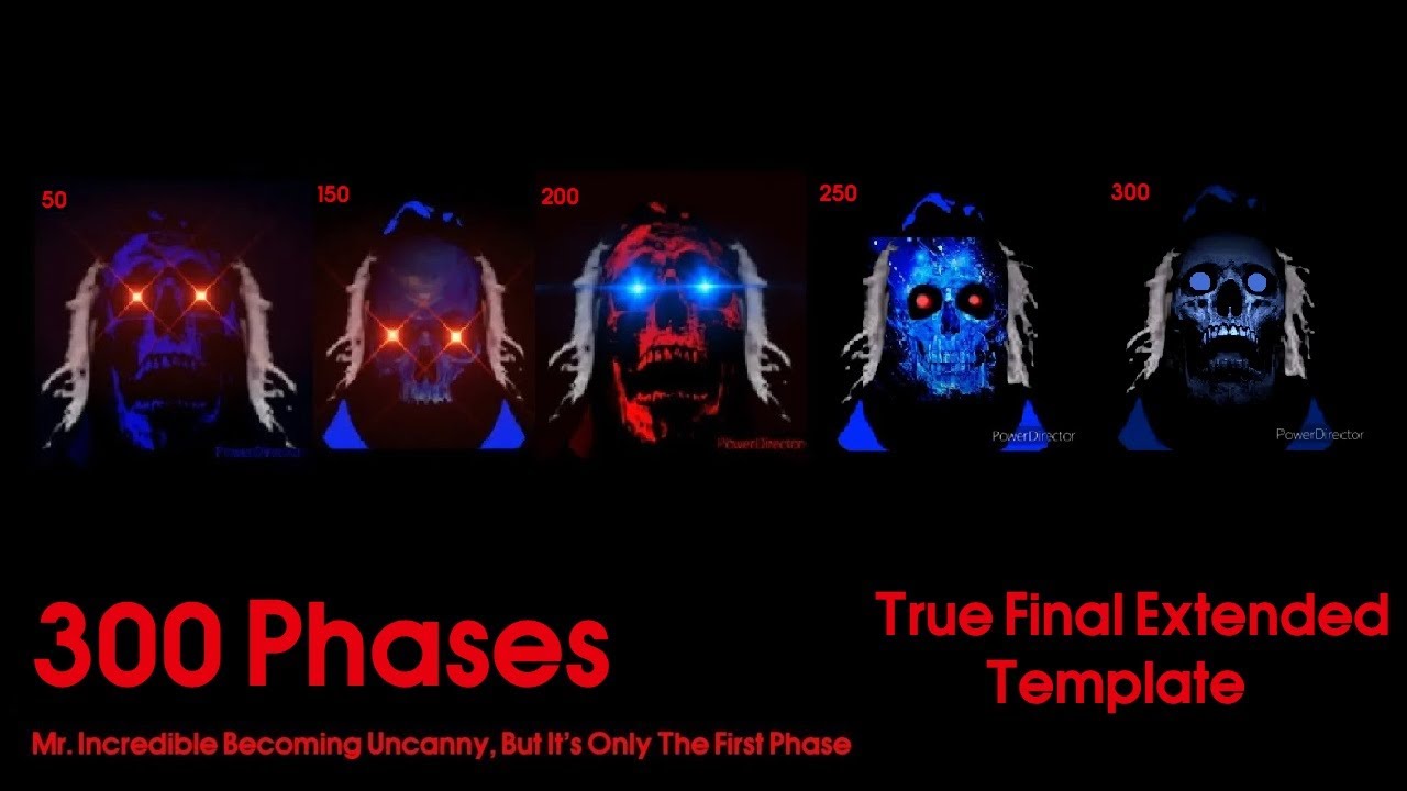 Mr. Incredible Becoming Uncanny, But IT'S ONLY THE FIRST PHASE (300 ...