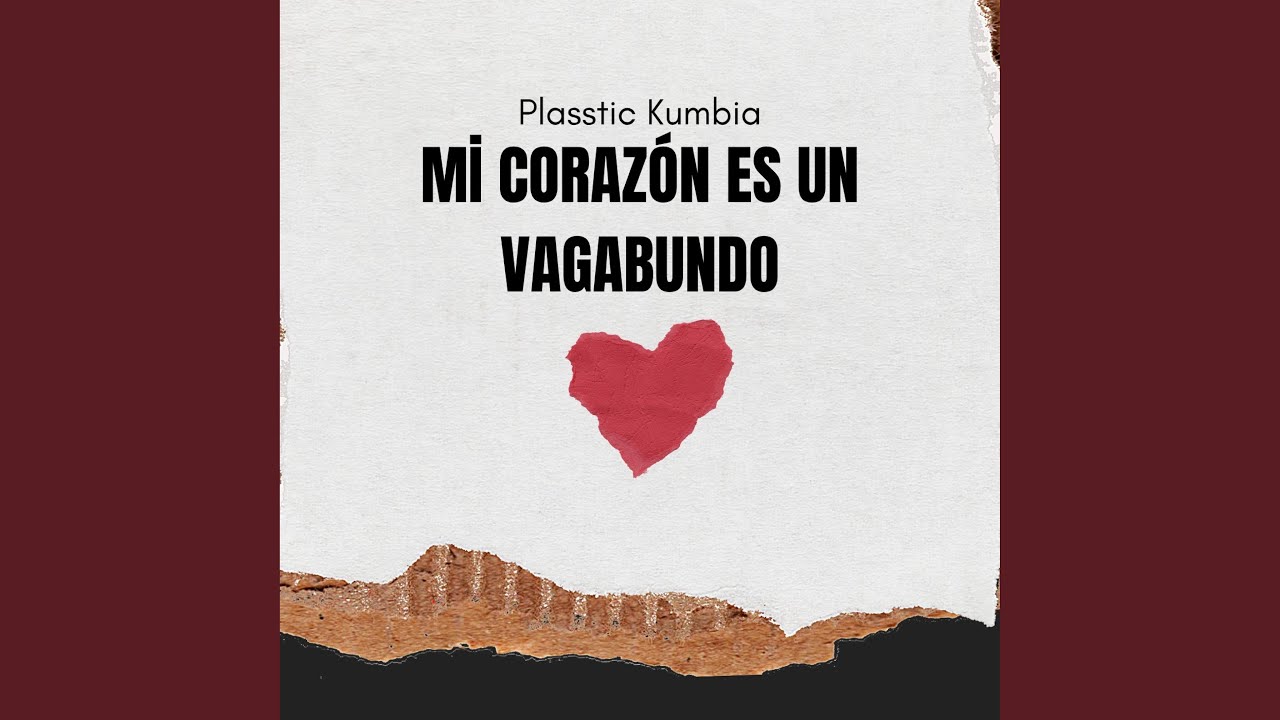 Mi Corazón Es Un Vagabundo - YouTube