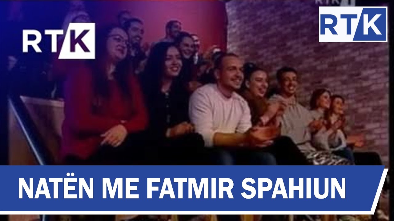 Naten me Fatmir Spahiun - Fatos Kryeziu & Blerina Kllokoqi Rugova 14.03 ...