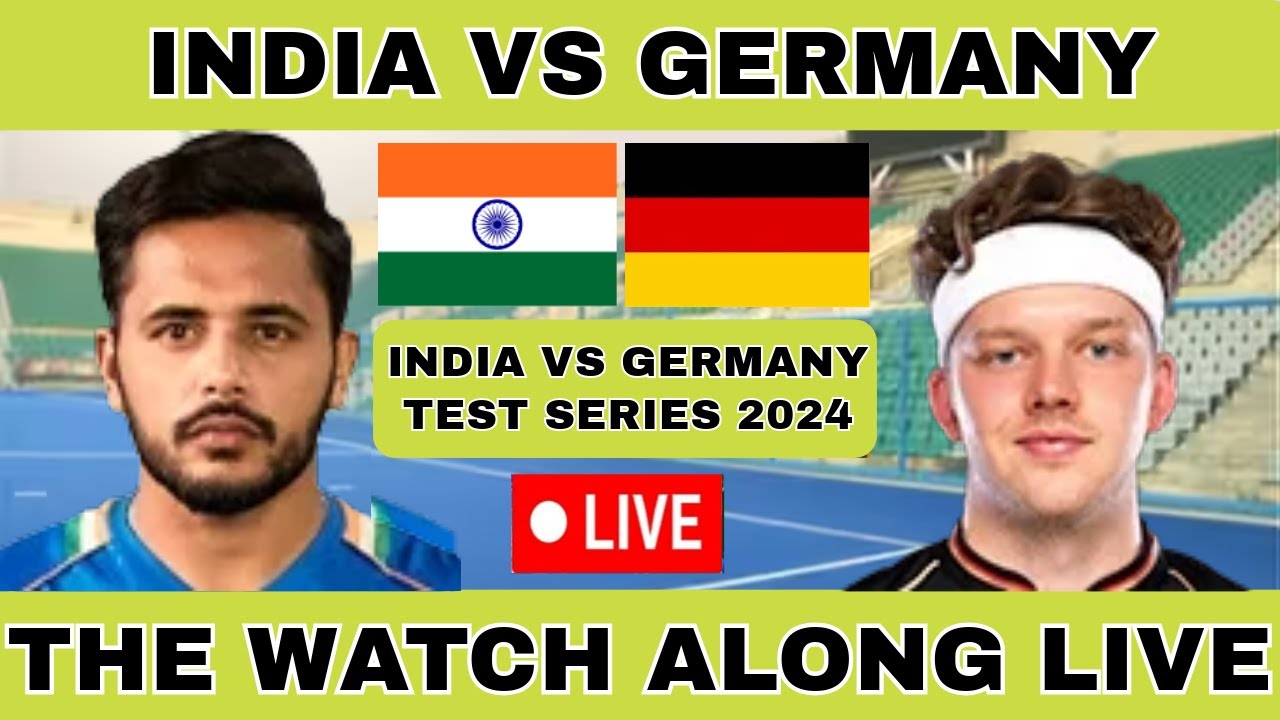 India vs Germany Test Series 2024 | The Watch Along Live - YouTube