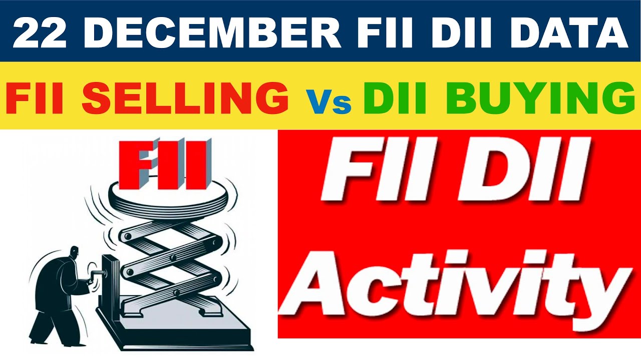 22 DECEMBER FII-DII ANALYSIS | FII Sold 827Cr | DII BUY 1593 Cr | FII ...