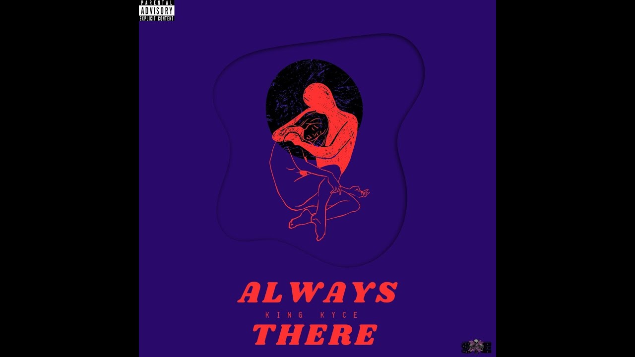KING KYCE Always There (Official Video) - YouTube