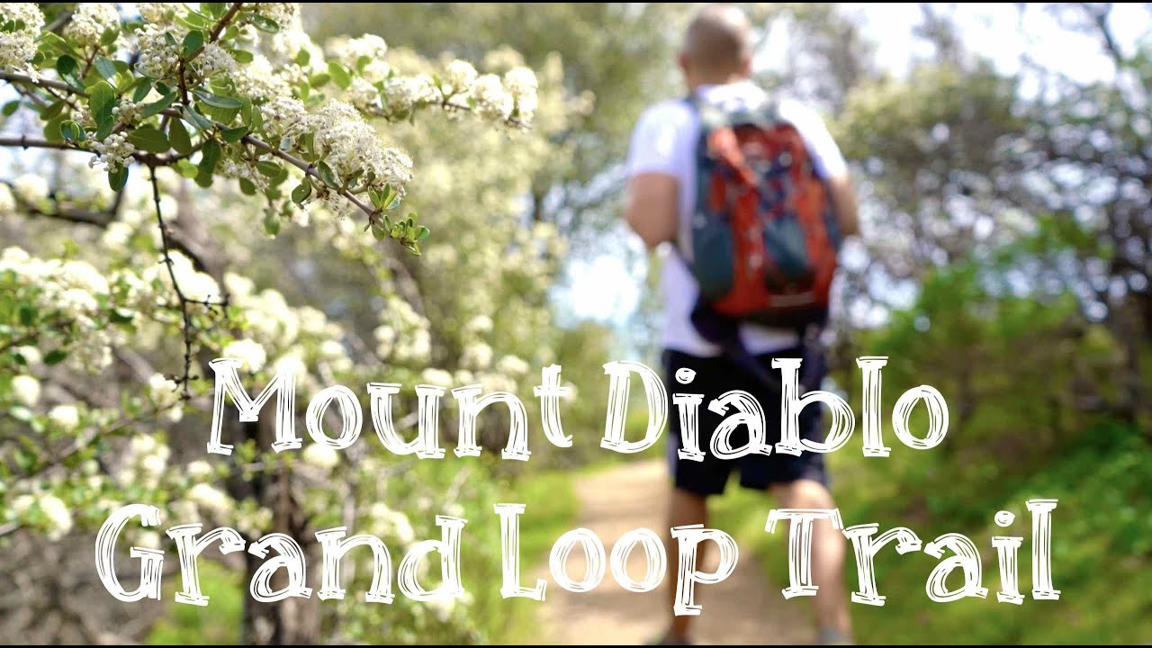 Hiking Mount Diablo Grand Loop Trail - YouTube