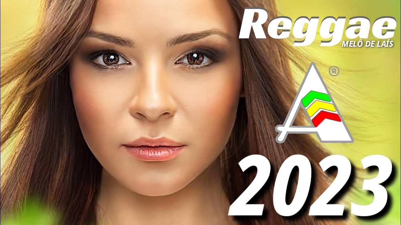 REGGAE REMIX INTERNATIONAL 2023 MELÔ DE LAÍS||EXCLUSIVA ANDRE MIX ...