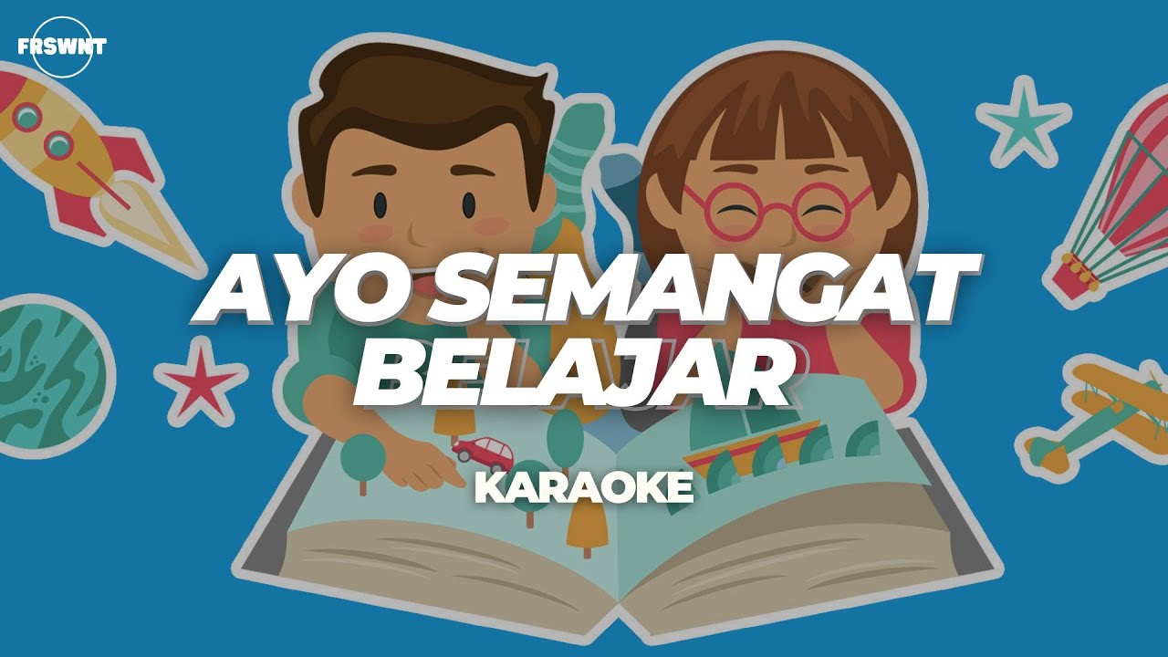 AYO SEMANGAT BELAJAR (TUJUH KEBIASAAN BAIK ANAK INDONESIA HEBAT ...
