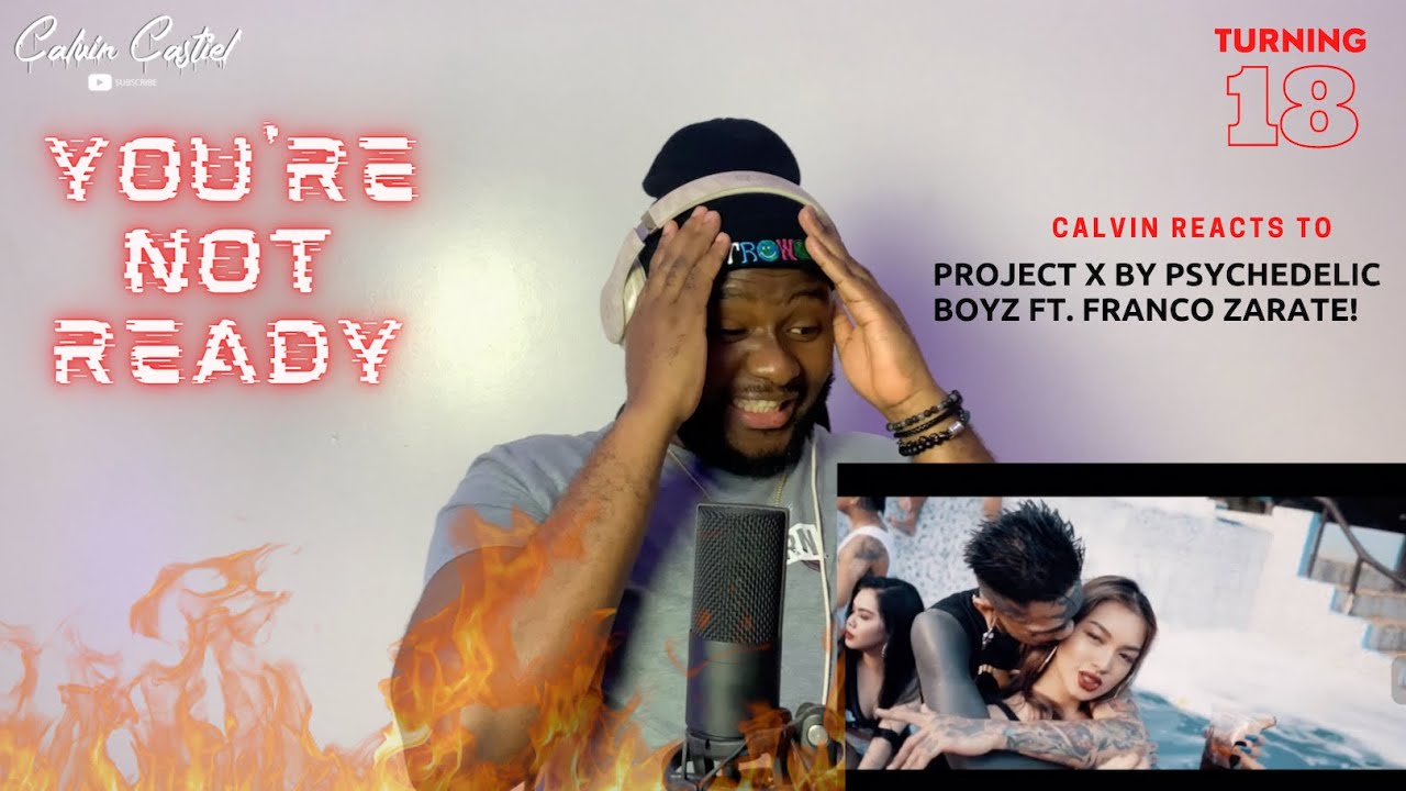 CALVIN REACTS to Project X - Psychedelic Boyz ft. Franco Zarate (OMV) # ...