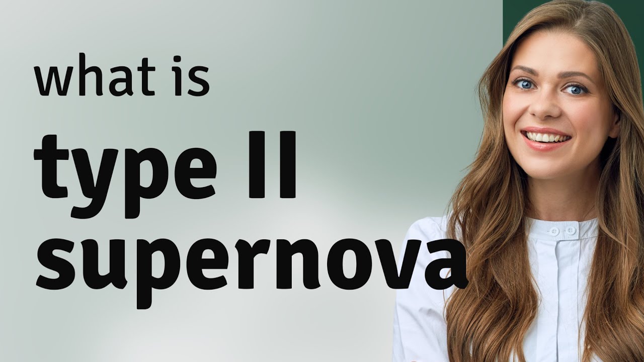 Exploring the Universe: Understanding Type II Supernovae - YouTube