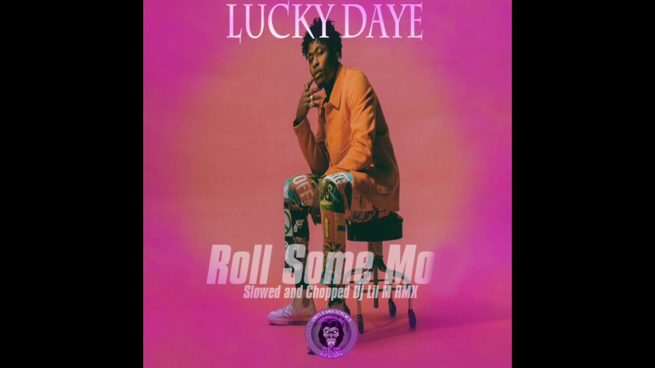 Lucky Daye - Roll Some Mo (Slowed and Chopped DJ Lil M RMX) - YouTube