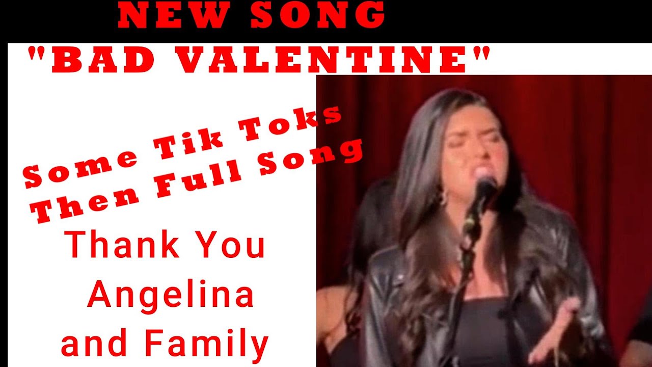 ️ ️ ️ FULL VERSION OF THE NEW SONG "BAD VALENTINE" ️ ️ ️ by ANGELINA ...