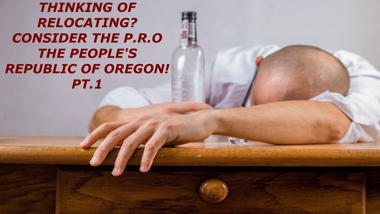 CONSIDERING RELOCATING? COME TO THE PEOPLE'S REPUBLIC OF OREGON ...