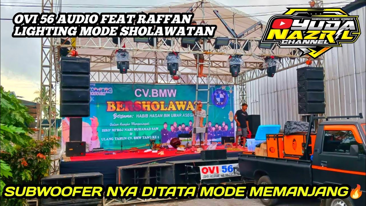 JOB SHOLAWATAN DI PABRIK KAYU || OVI 56 AUDIO FEAT RAFFAN LIGHTING🔥 ...