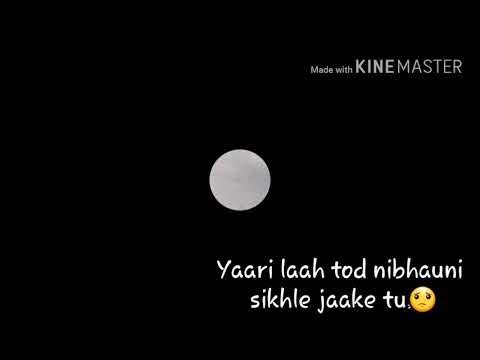 Whatsapp status galliya teri galliya 2018