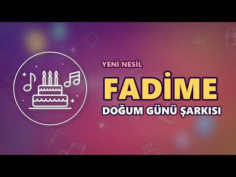 Fadime Doğum Günü Şarkısı 🎂 İyi Ki Doğdun Fadime | Yeni Nesil Doğum Günü Şarkısı