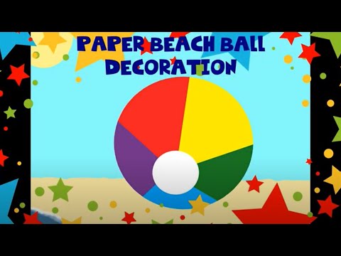 Paper Beach Ball Decoration - YouTube
