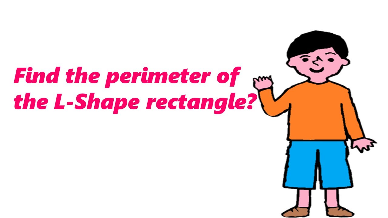 Geometric problem || What is the perimeter of the L-Shape rectangle ...