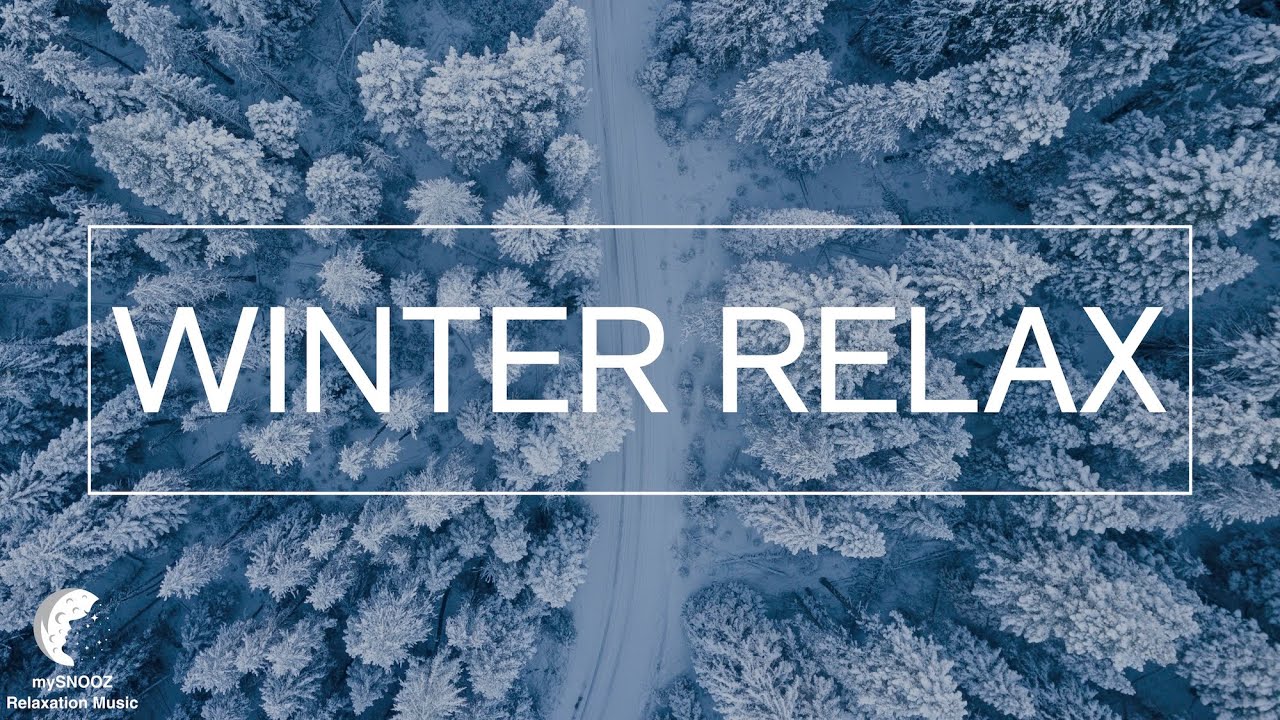 Relax Winter Christmas Music - 3 Hours of Relaxation, Quiet and Peace ...