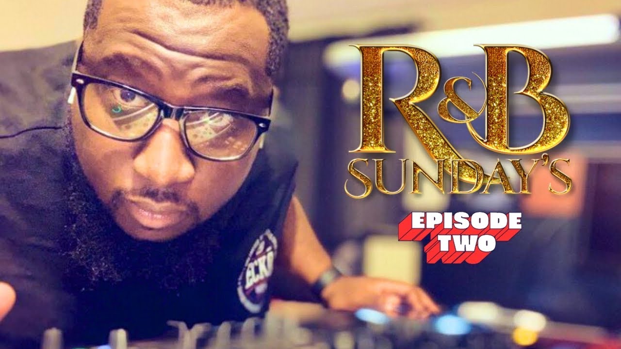 R&B SUNDAY EPISODE II. - YouTube