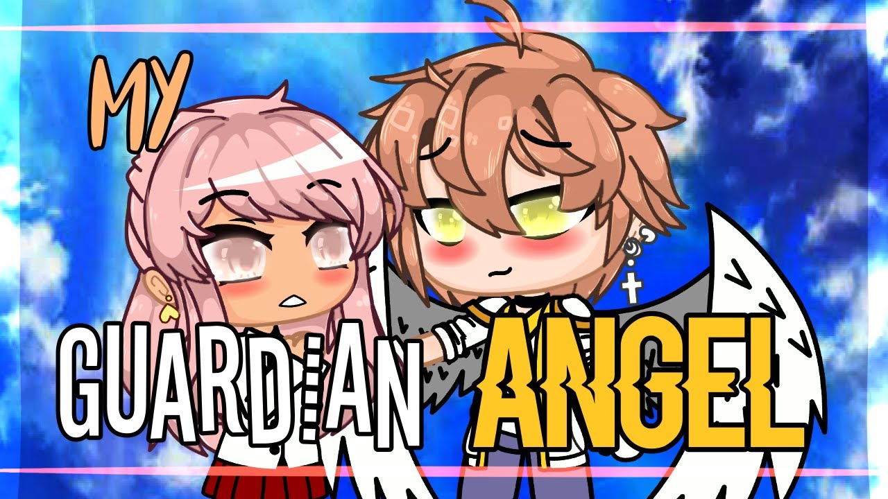 My Guardian Angel || GCMM || Gacha Club//pt.1/? - YouTube