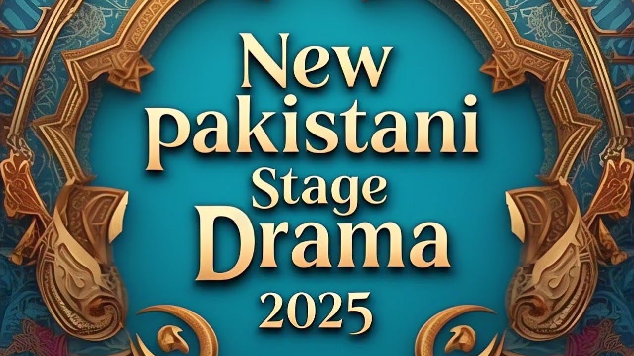 New Pakistani Stage Drama 2025 - YouTube