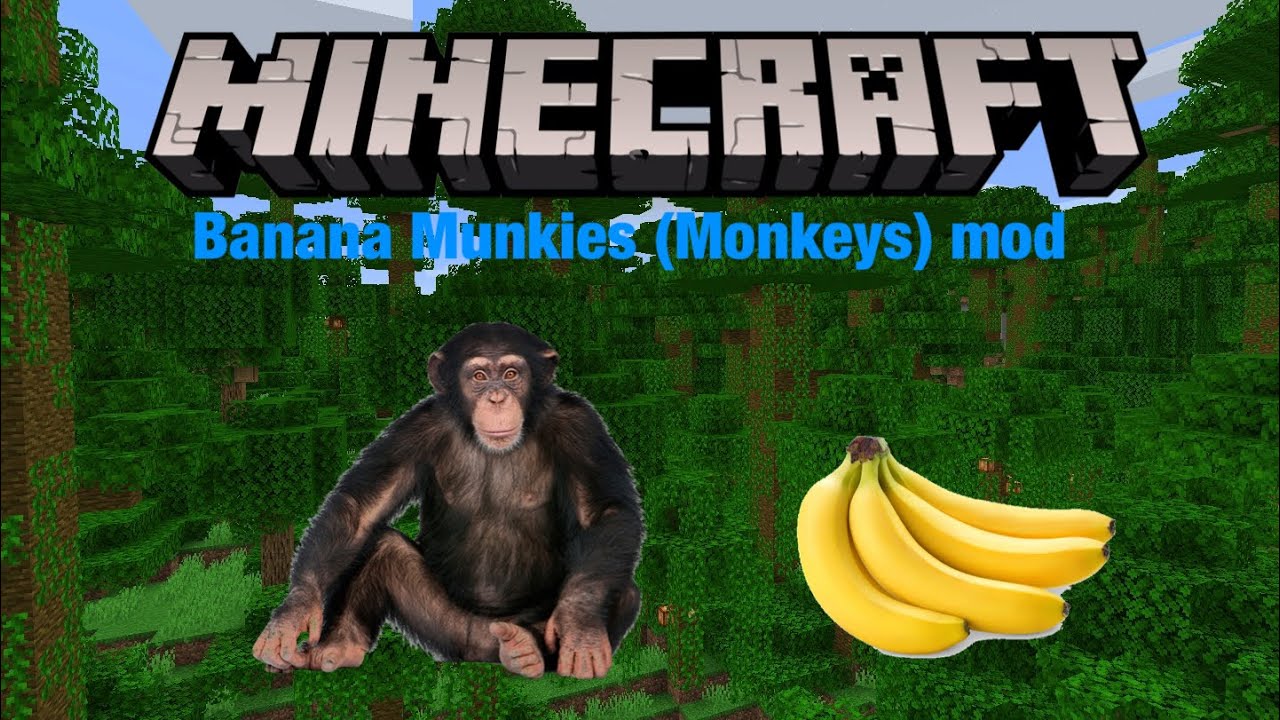 Minecraft (banana monkeys mod) - YouTube