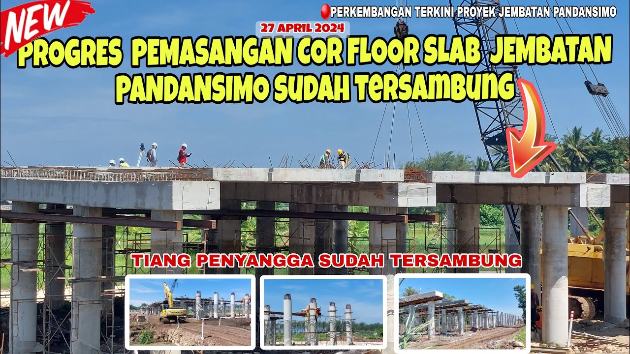 Eps.17 New Update‼️ Progres Pemasangan Cor Floor Slab Jembatan ...