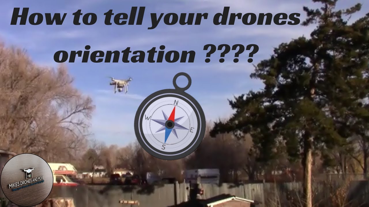 How to tell your drones orientation??? - YouTube