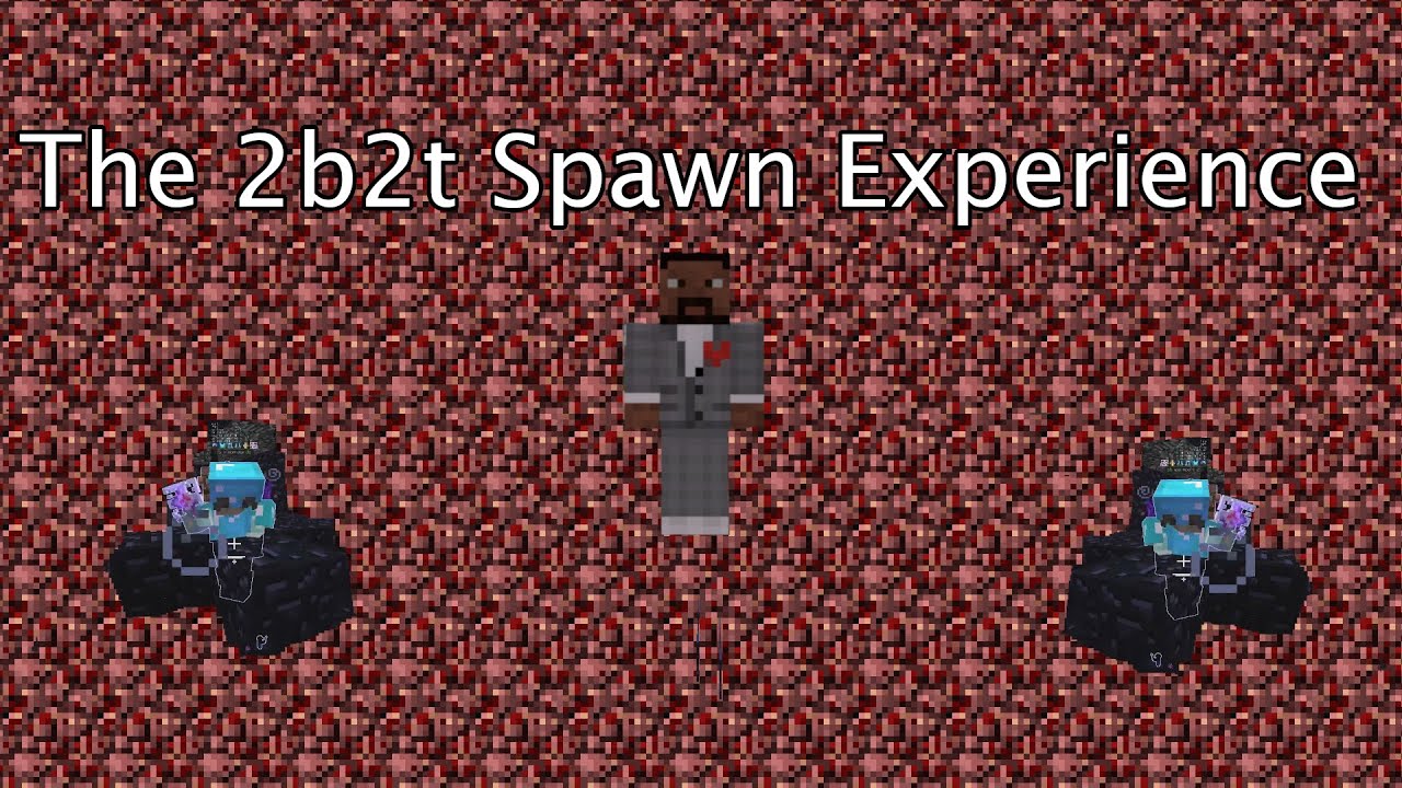 The 2b2t Spawn Experience - YouTube
