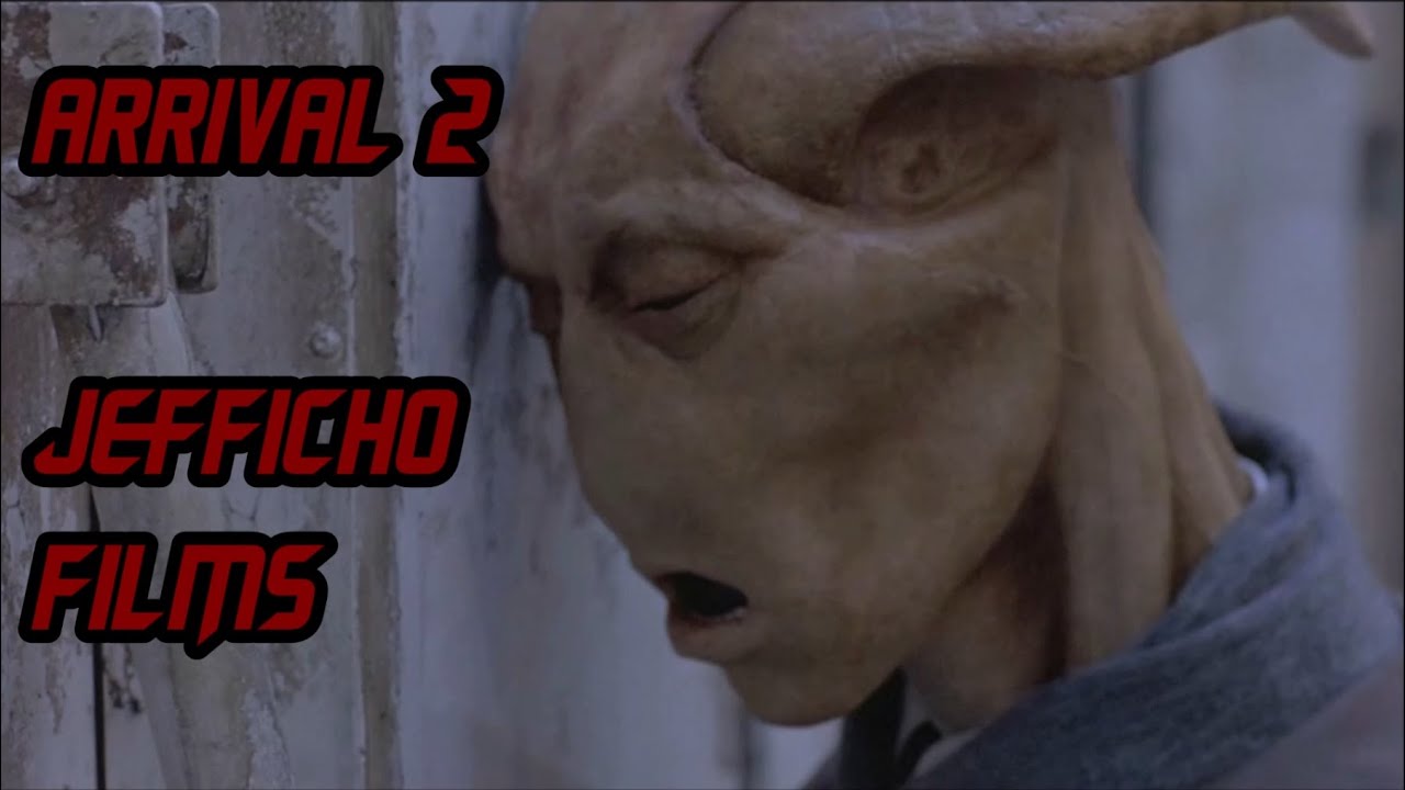Arrival 2 Review (Spoilers) Jefficho Films - YouTube