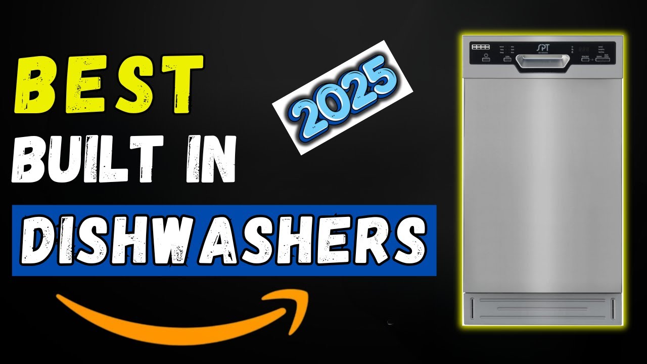 Top 07 BUILT IN Dishwashers of 2025 (18" & 24") | Best Integrated ...