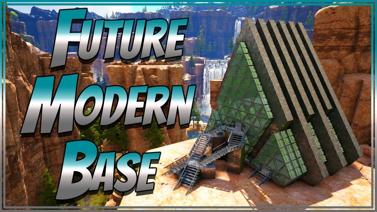 Future Modern Base In Ark Survival Evolved - YouTube