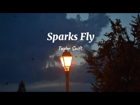 Sparks Fly (Lyrics) - Taylor Swift - YouTube
