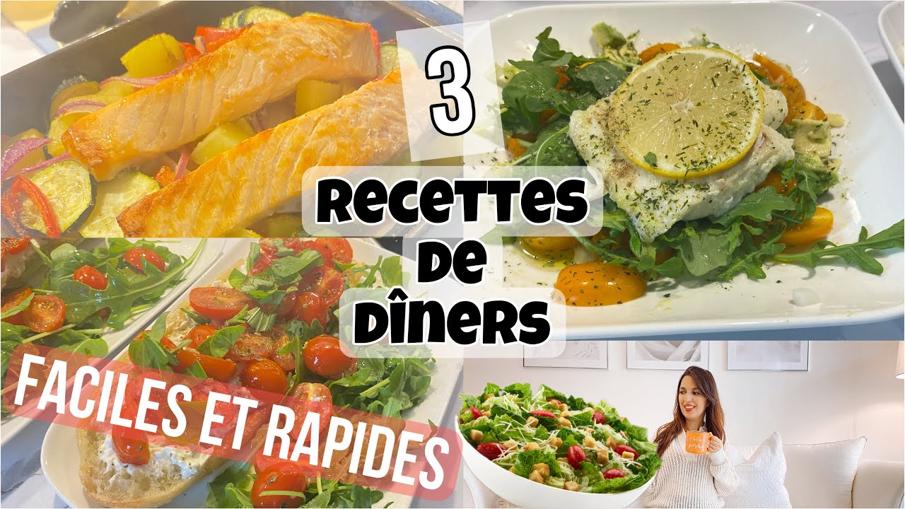 3 DÎNERS FACILES ET ULTRA RAPIDES // IDÉES REPAS EXPRESS - YouTube