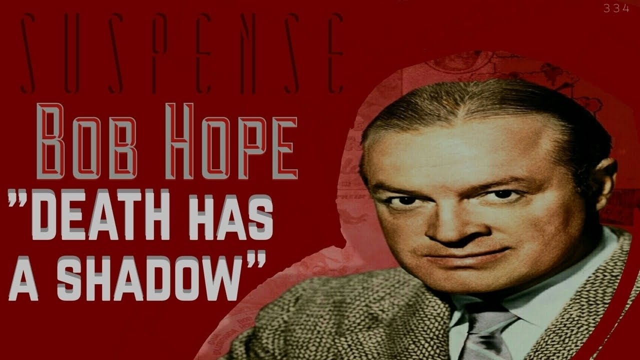 BOB HOPE Learns "Death has a Shadow" • SUSPENSE Best Episode ...