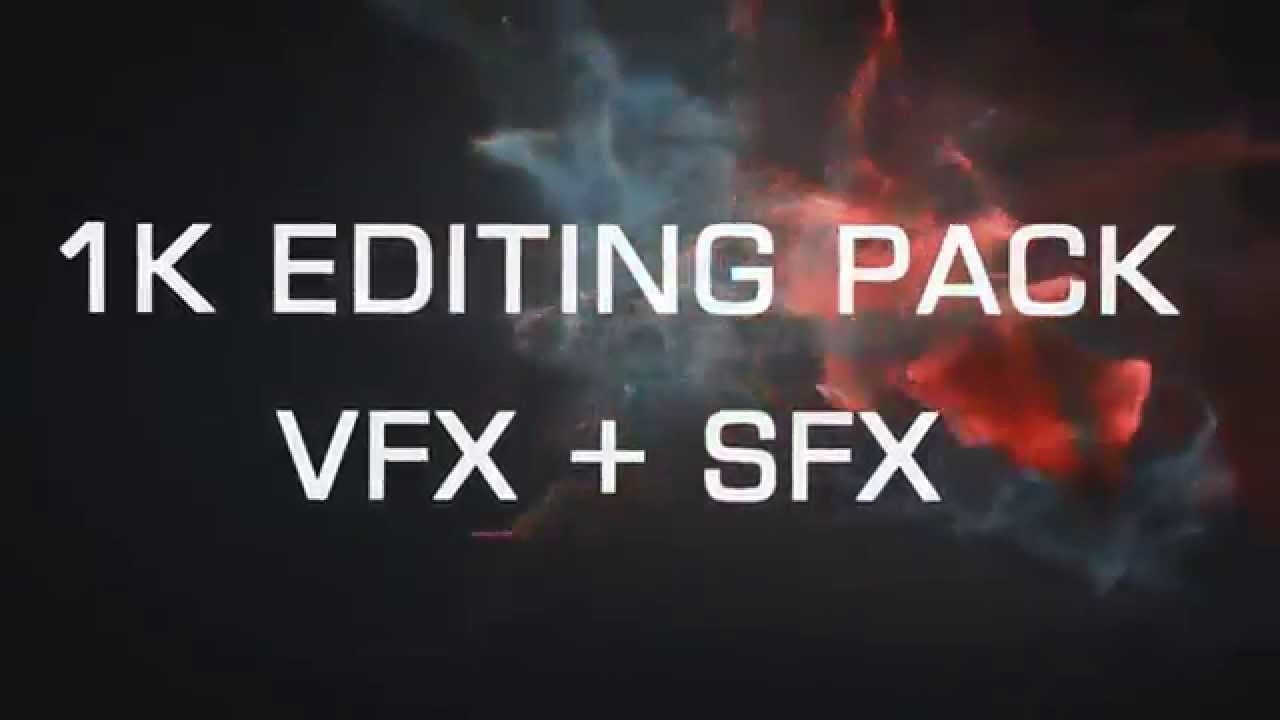 1K HUGE EDITING PACK VFX + SFX - YouTube