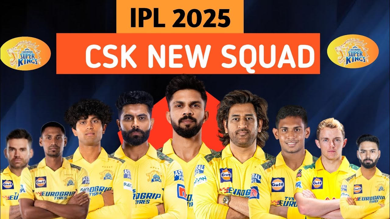 IPL2025 | Csk Team New Squad | Csk team all Squad 2025 | Chennai super ...