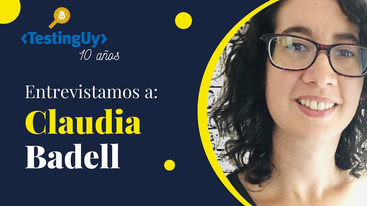 Entrevistamos a Claudia Badell - 10 años de TestingUY - YouTube
