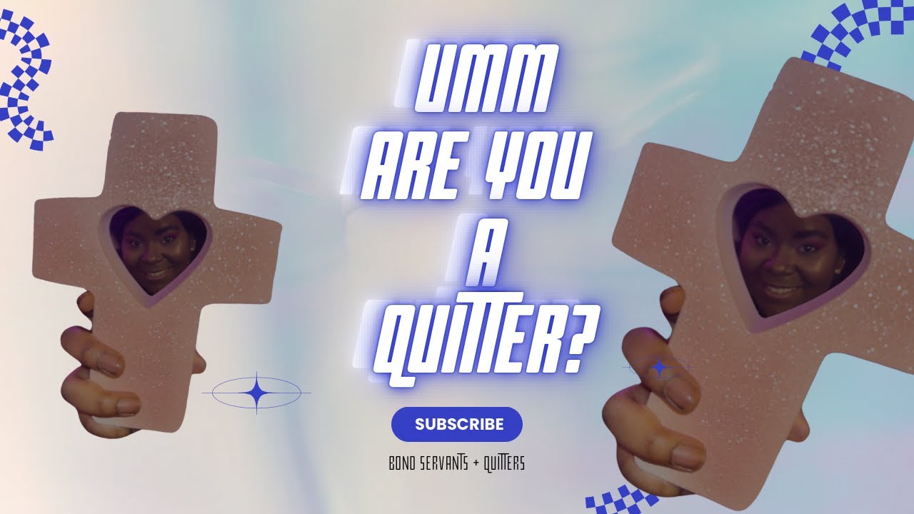 UMM, But Are You a Quitter Tho? (Bond Servants & Quitters) - YouTube
