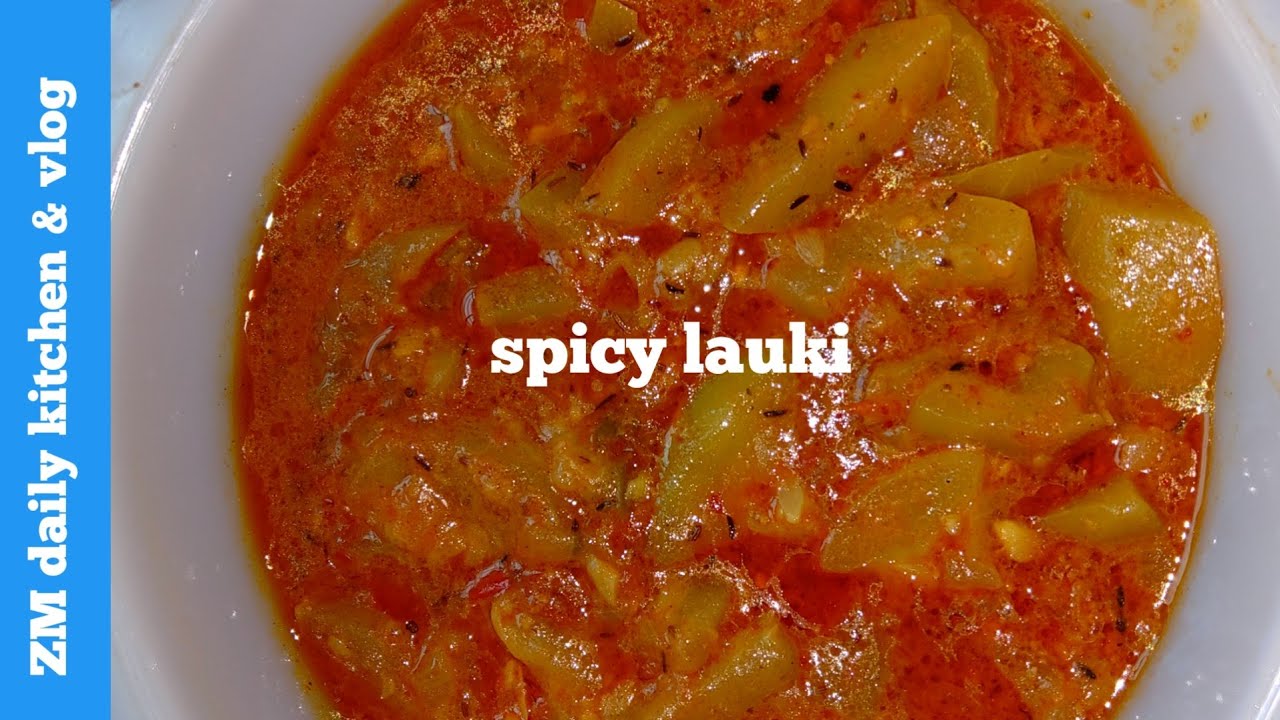 spicy lauki ki sabzi recipe||lauki ki recipe - YouTube