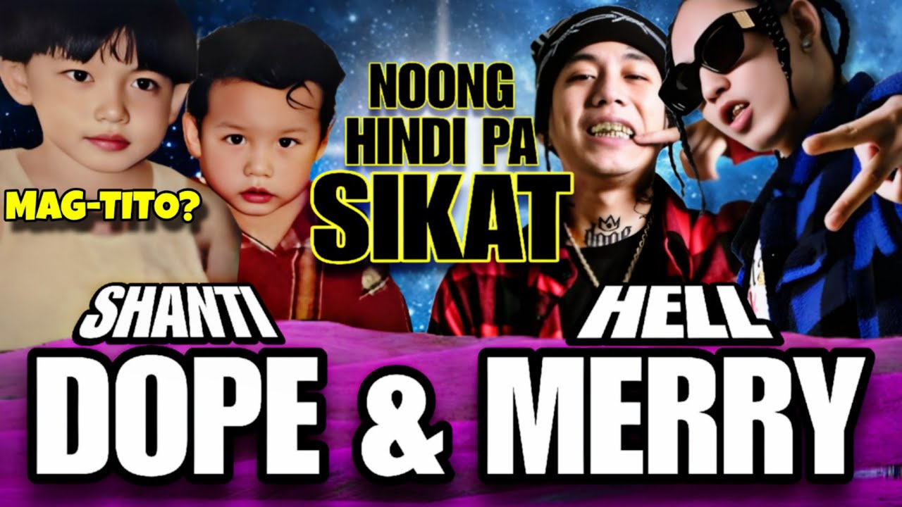 SHANTI DOPE & HELLMERRY | Noong Hindi Pa Sikat | ("Mag-Titong Gangsta ...