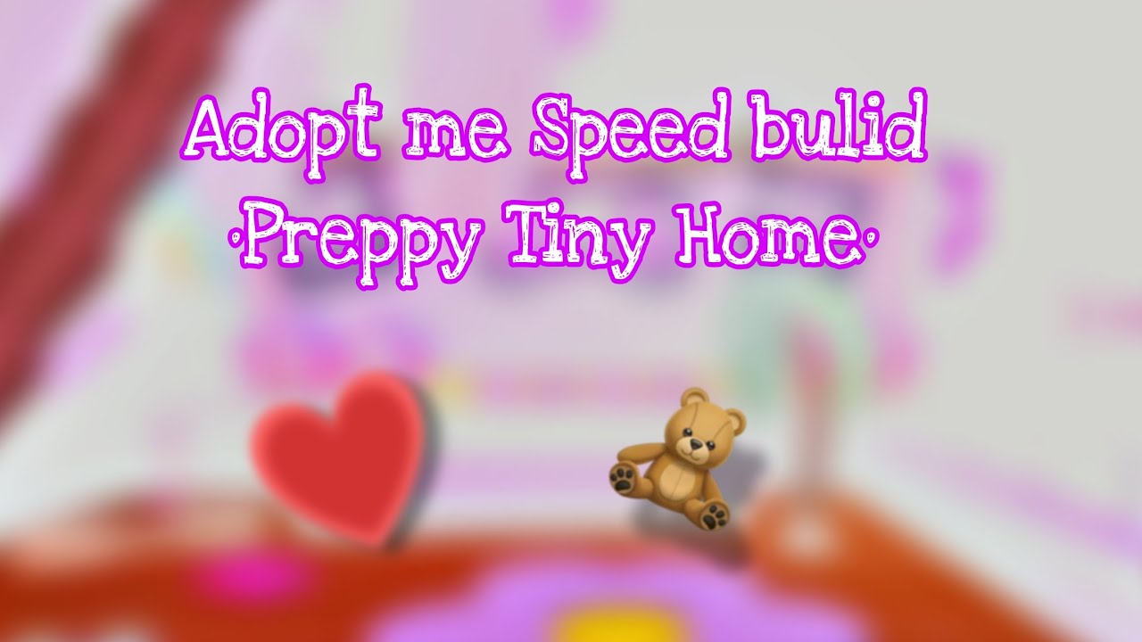 Adopt me Speed bulid Preppy grinding Tiny Home! 🌺👀 (My first ever speed ...