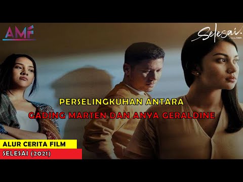 GADING MARTIN BERMAIN BELAKANG DENGAN ANYA GERALDINE | ALUR CERITA FILM SELESAI
