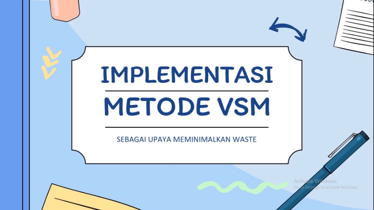Implementasi Metode Value Stream Mapping Sebagai Upaya Meminimalkan ...